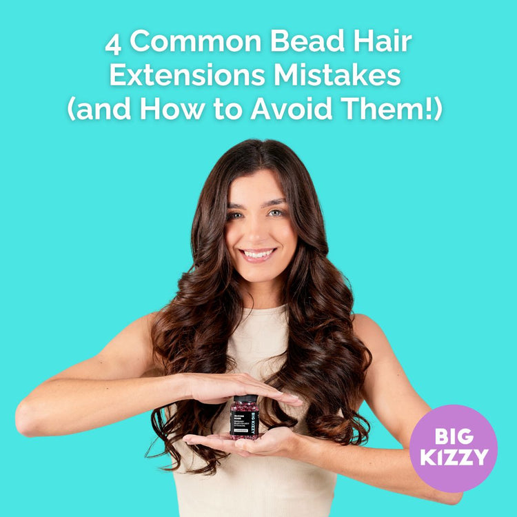 4 Common Bead Hair Extensions Mistakes (and How to Avoid Them!) – BIG KIZZY