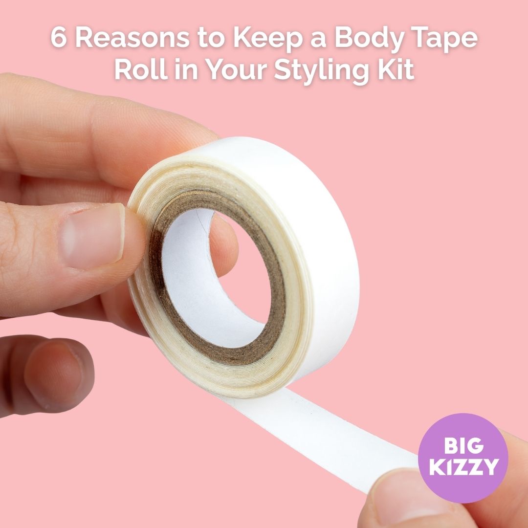 6 Reasons to Keep a Body Tape Roll in Your Styling Kit – BIG KIZZY