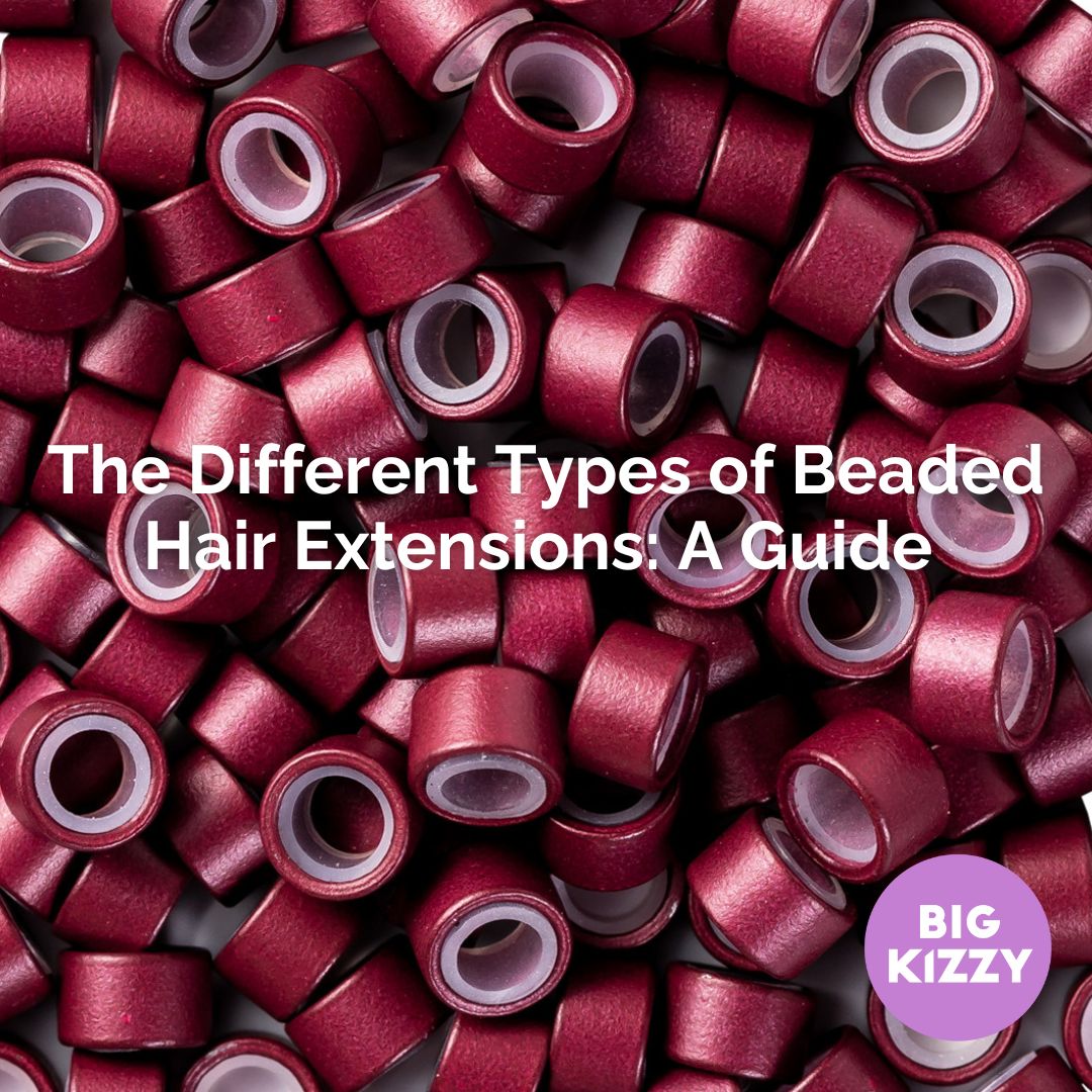 The Different Types of Beaded Hair Extensions: A Guide – BIG KIZZY