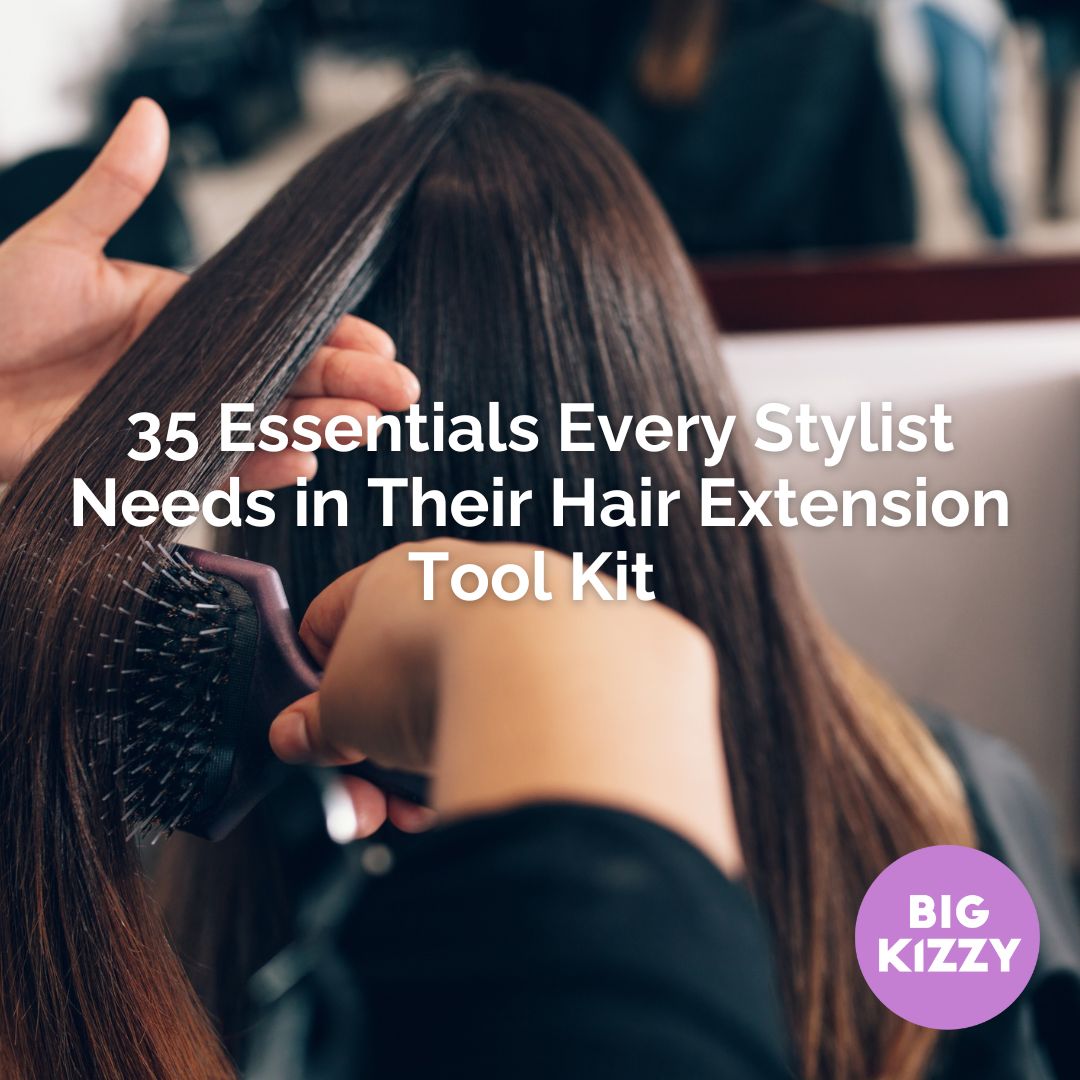 35 Essentials Every Stylist Needs in Their Hair Extension Tool Kit ...